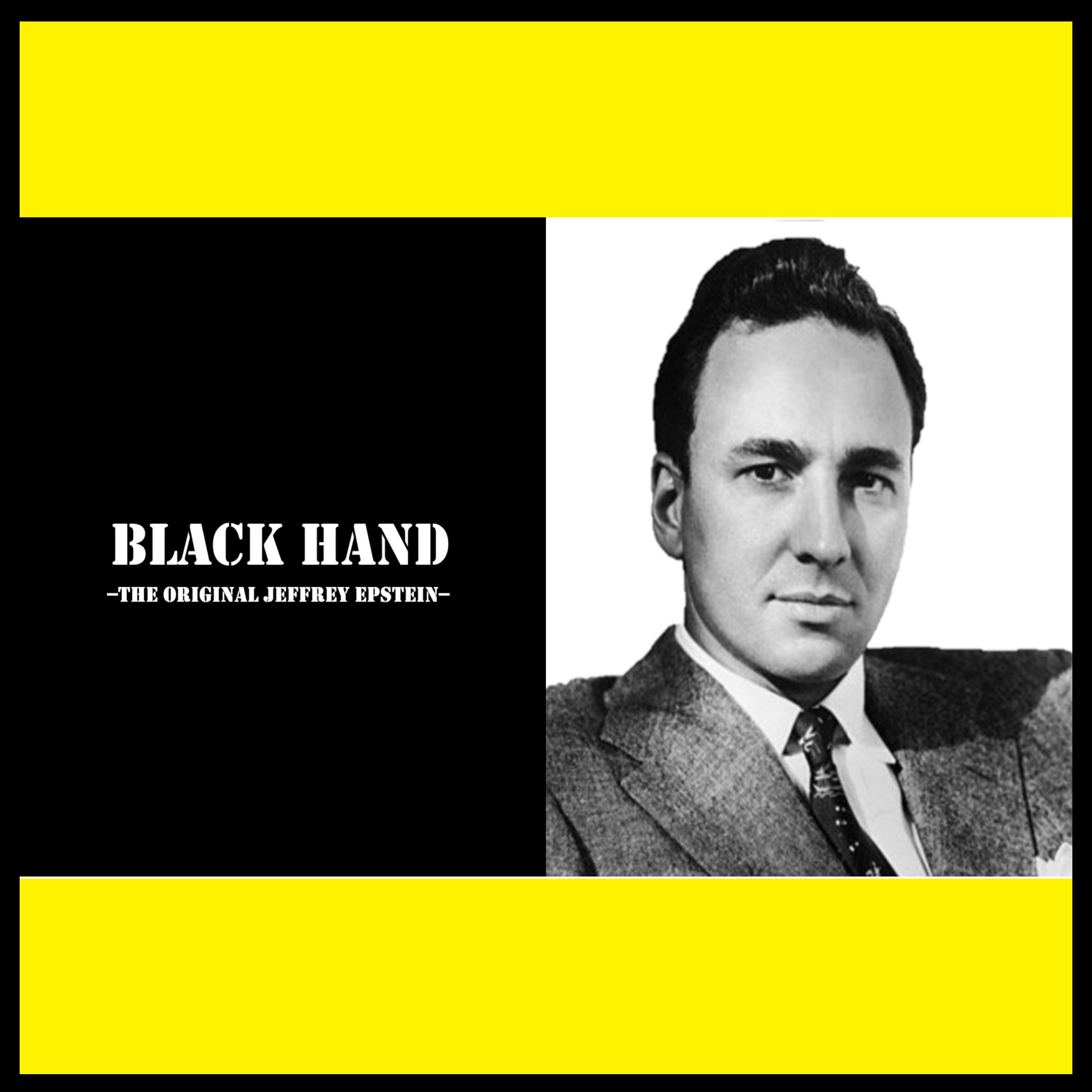 Black Hand #5 – The Original Jeffrey Epstein – johnnyvedmore.com